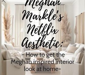 How to Get the Meghan Inspired Interior Look at Home | Redesign
