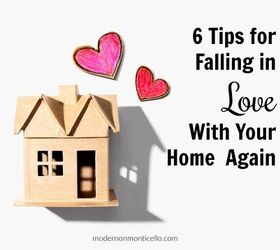6 Tips for Falling in Love With Your House - Again! | Redesign